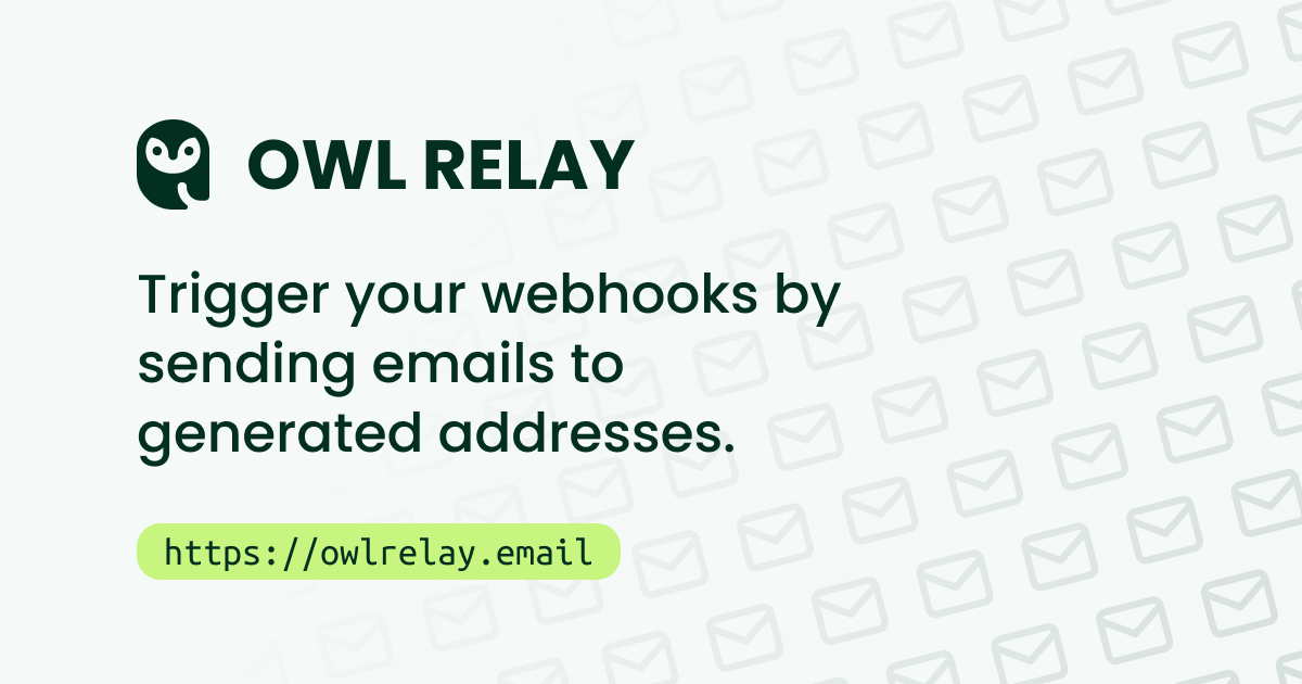 OwlRelay - Send emails to trigger webhooks